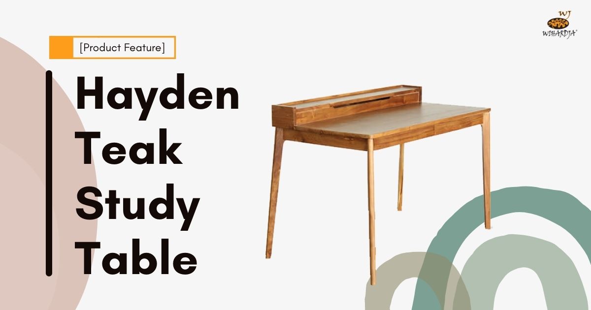 Haydan Teak Study Table | Wihardja Teak Furniture Singapore