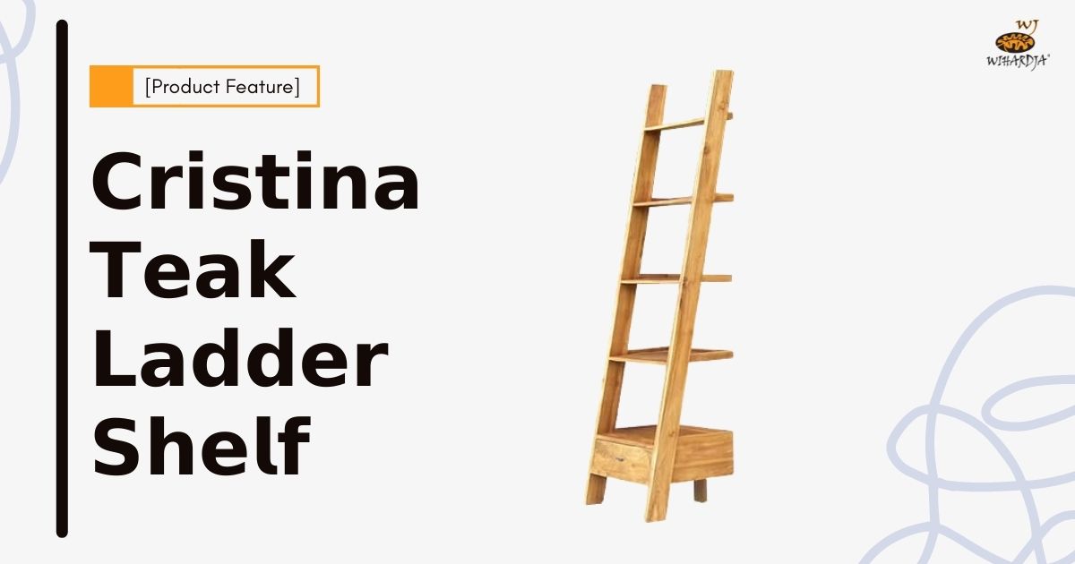 Cristina Teak Ladder Shelf | Shop Furniture Online in Singapore