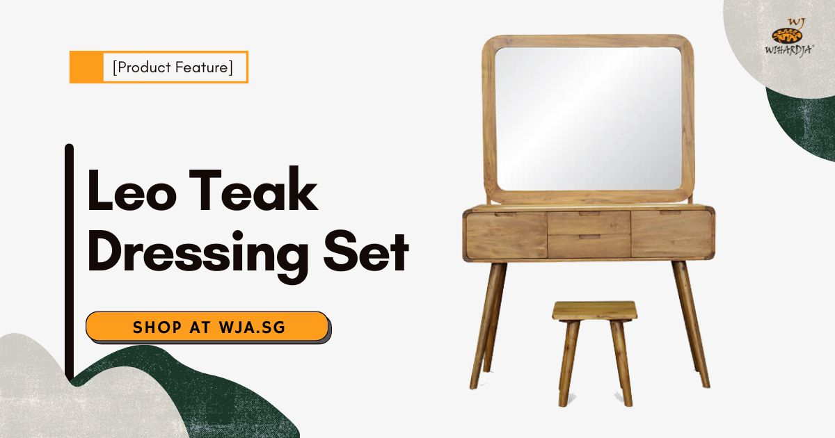 Leo Teak Dressing Set | Shop Furniture Online in Singapore