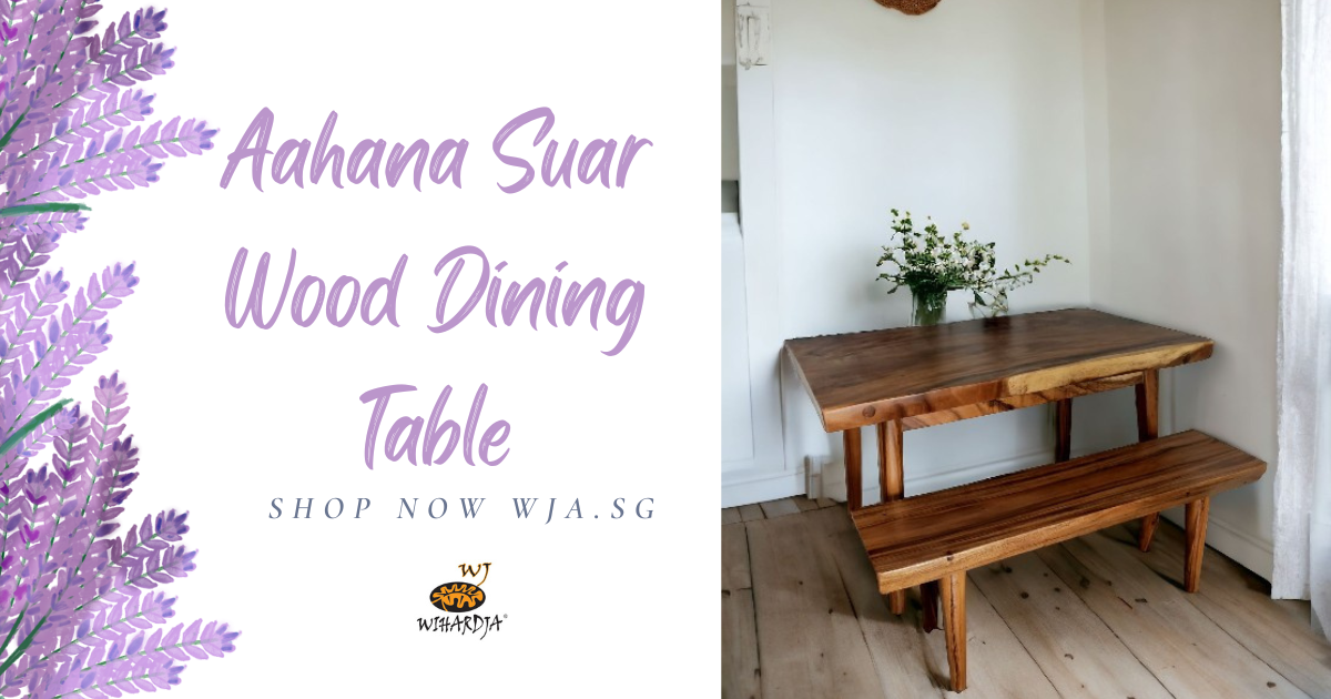 Aahana Suar Wood Dining Table | Wihardja Teak Furniture Singapore